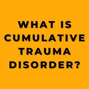 What is Cumulative Trauma Disorder? - Online Safety Trainer