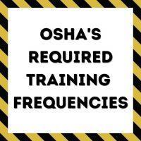 OSHA's Required Training Frequencies - Online Safety Trainer
