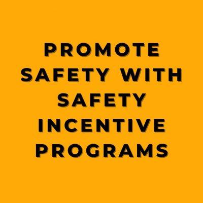 Promote Safety With Safety Incentive Programs - Online Safety Trainer