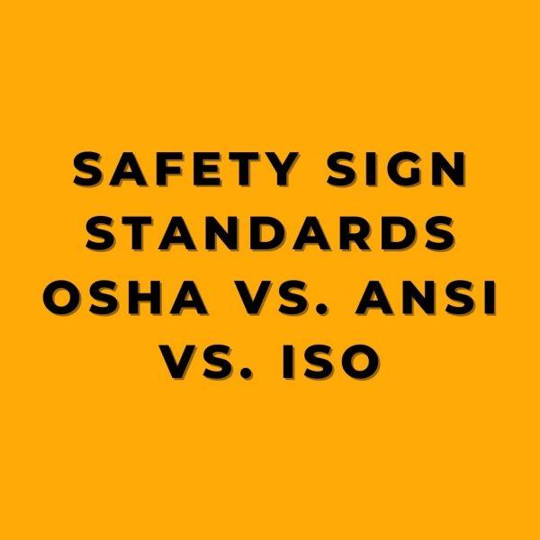 Safety Sign Standards OSHA vs. ANSI vs. ISO - Online Safety Trainer