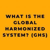 What is the Global Harmonized System? (GHS) - Online Safety Trainer