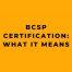 BCSP Certification: What It Means - Online Safety Trainer
