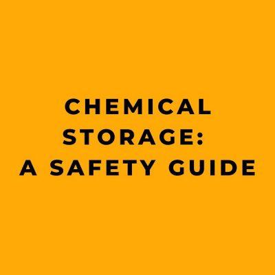 Chemical Storage: A Safety Guide - Online Safety Trainer
