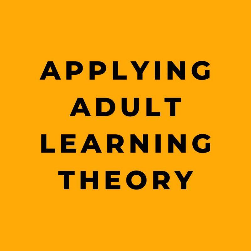 Applying Adult Learning Theory - Online Safety Trainer Applying Adult Learning Theory - Online Safety Trainer