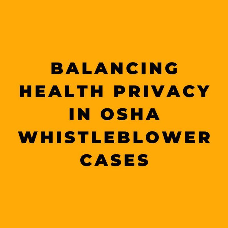 HIPAA and OSHA: Balancing Health Privacy in OSHA Whistleblower Cases